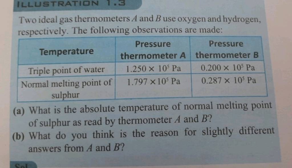 Two ideal gas thermometers A and B use oxygen and hydrogen, respectively...