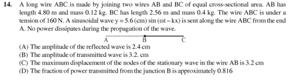 A long wire ABC is made by joining two wires AB and BC of equal cross-sec..