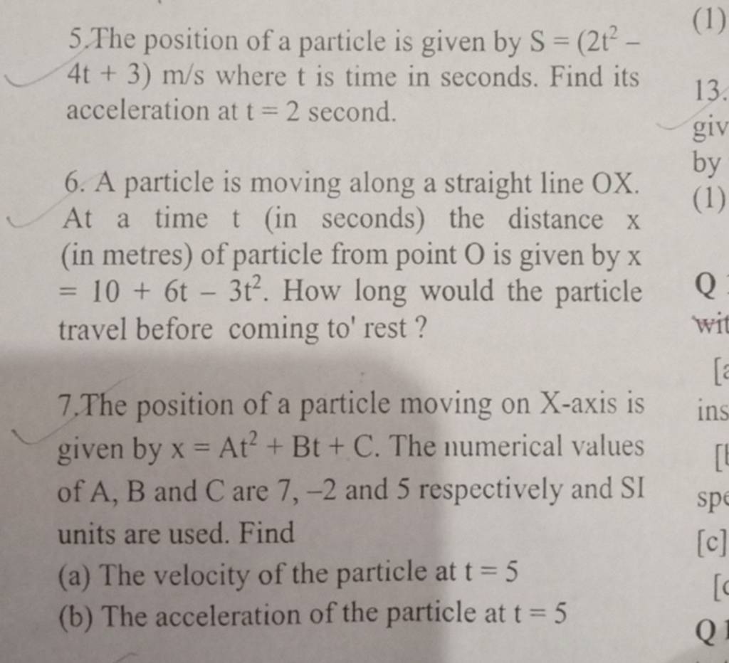 5. The position of a particle is given by S=(2t2− 4t+3)m/s where t is tim..