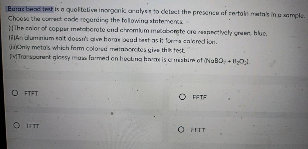 Borax bead test is a qualitative inorganic analysis to detect the presenc..