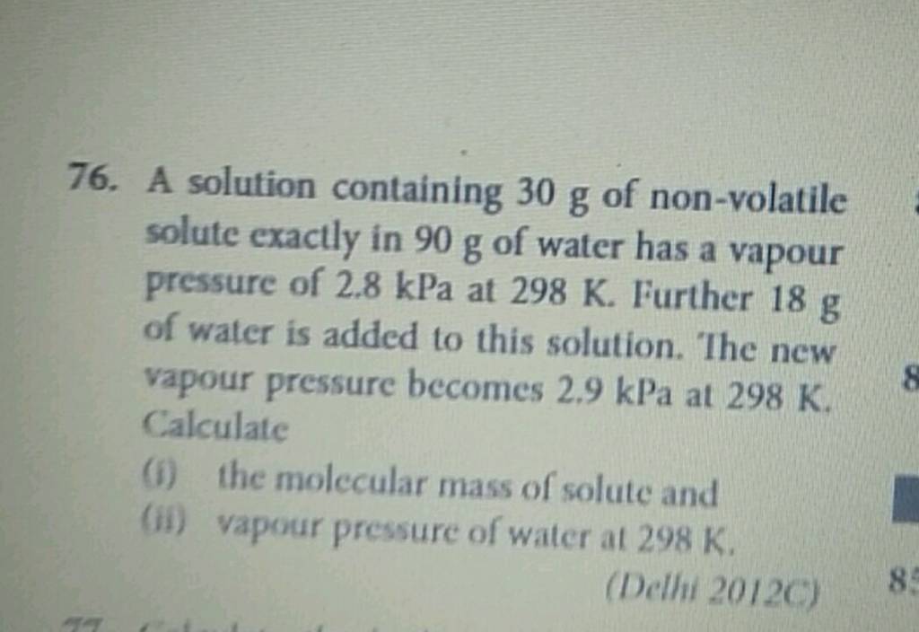 76. A solution containing 30 g of non-volatile solute exactly in 90 g of