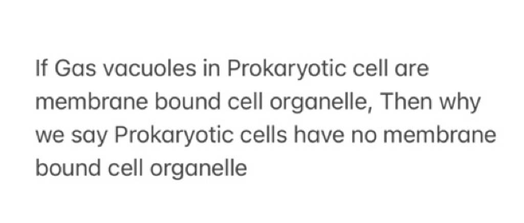If Gas Vacuoles In Prokaryotic Cell Are Membrane Bound Cell Organelle Th