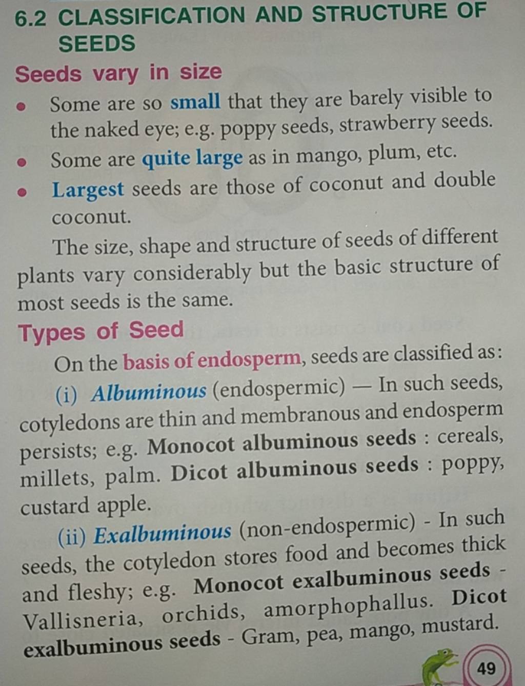 6.2 CLASSIFICATION AND STRUCTURE OF SEEDS Seeds vary in size - Some are s..