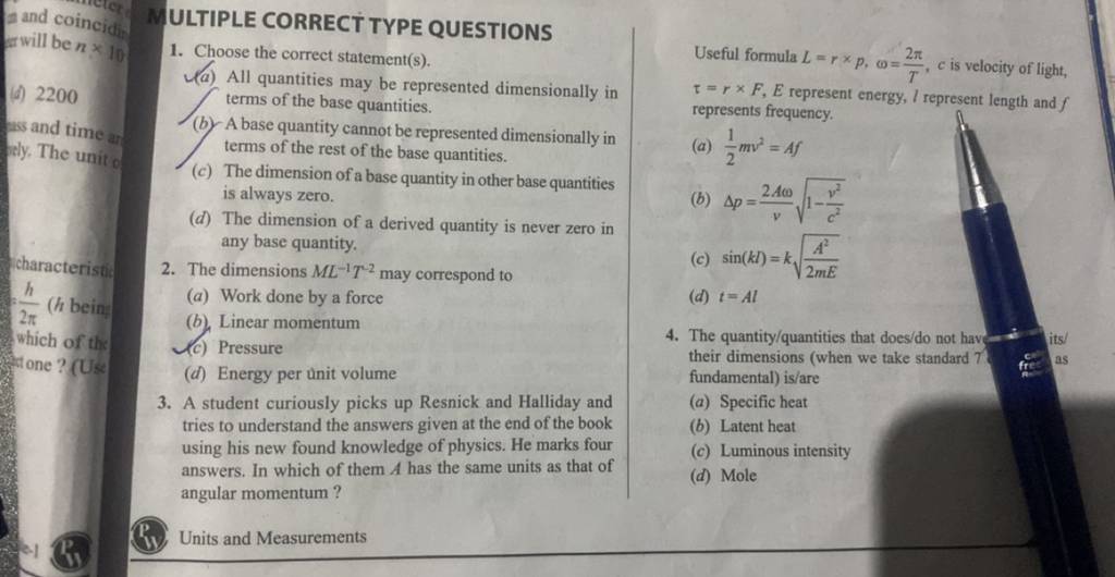 Useful formula L=r×p,ω=T2π ,c is velocity of light, τ=r×F,E represent ene..