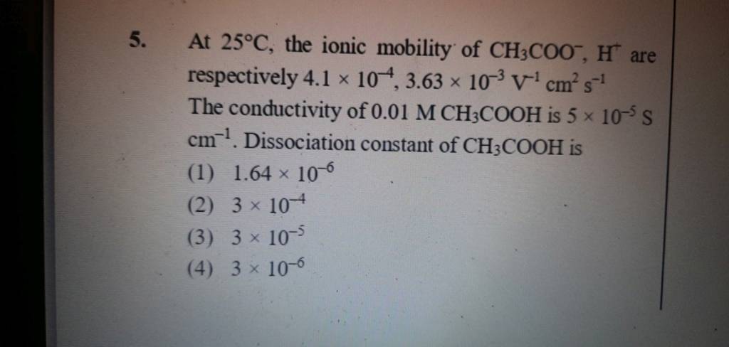 At 25∘C, the ionic mobility of CH3 COO−,H+are respectively 4.1×10−4,3.63×..