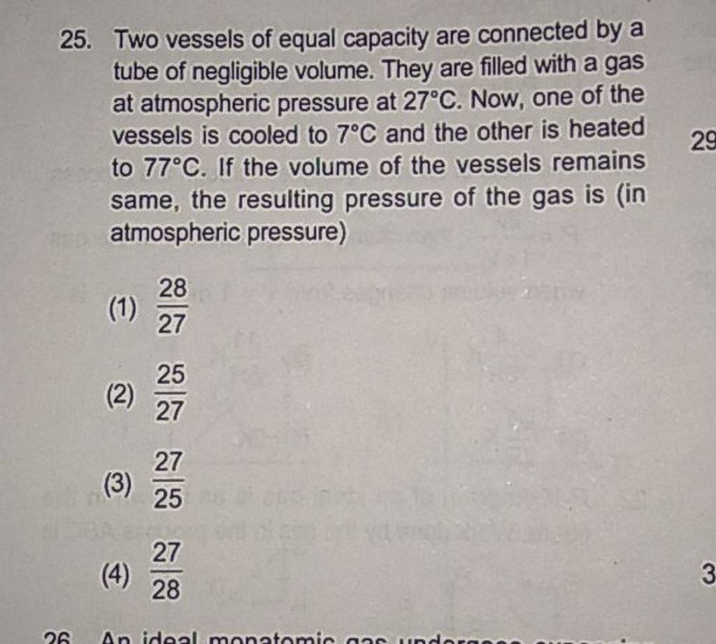 Two vessels of equal capacity are connected by a tube of negligible volum..