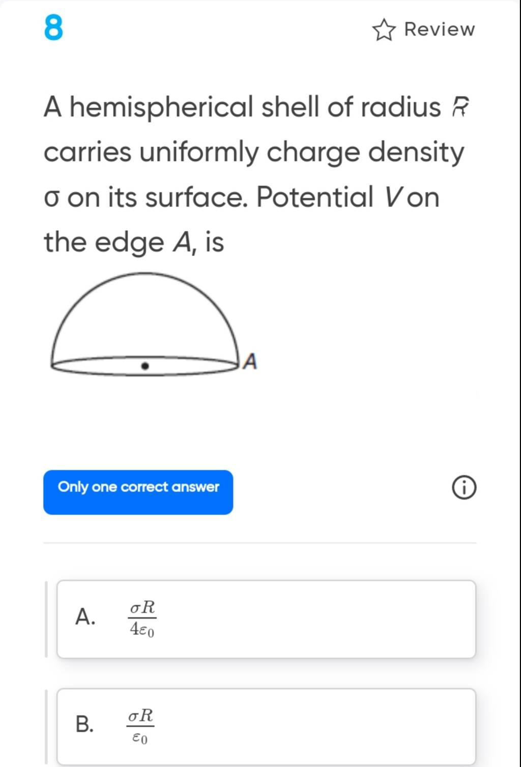 8 ≈ Review A hemispherical shell of radius R carries uniformly charge den..