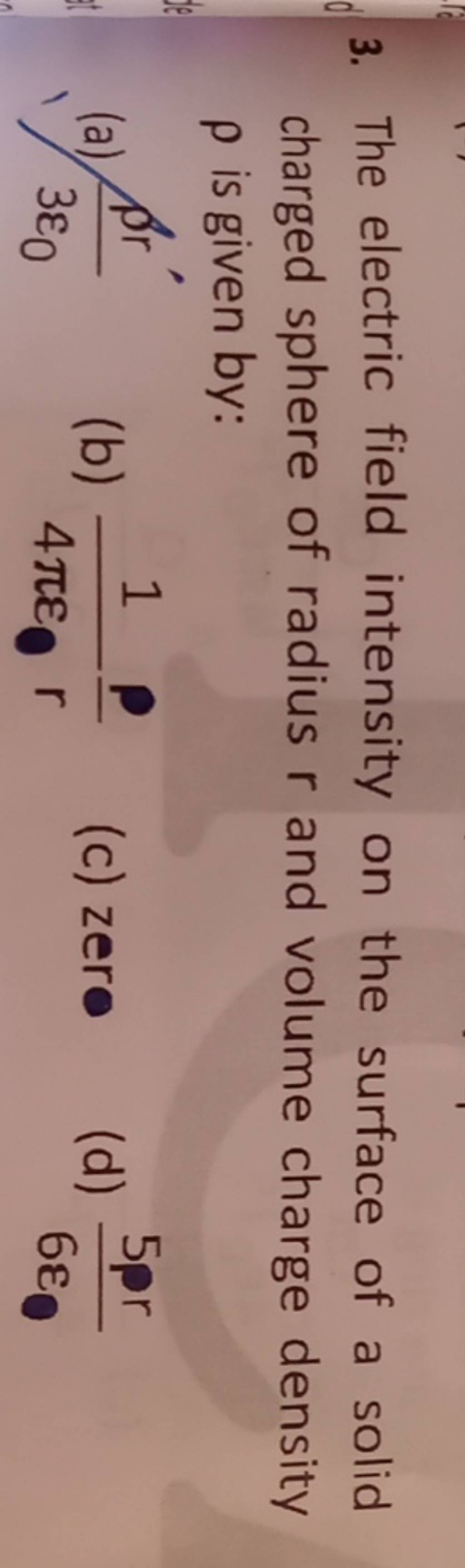 The electric field intensity on the surface of a solid charged sphere of