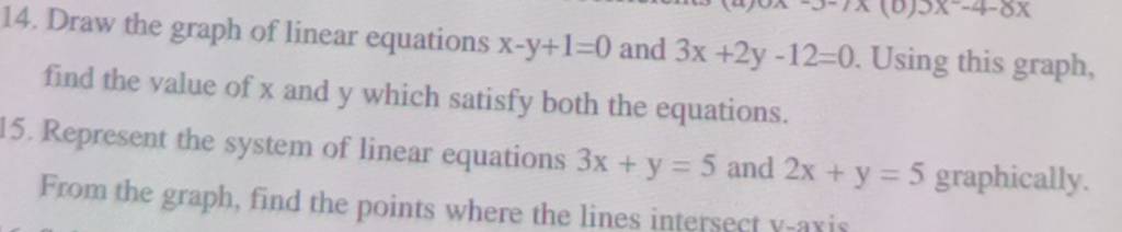 14. Draw the graph of linear equations x−y+1=0 and 3x+2y−12=0. Using this..