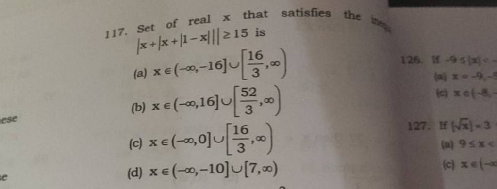 117. Set of real x that satisfies the ∣x+∣x+∣1−x∣∣∣≥15 is (a) x∈(−∞,−16]∪..