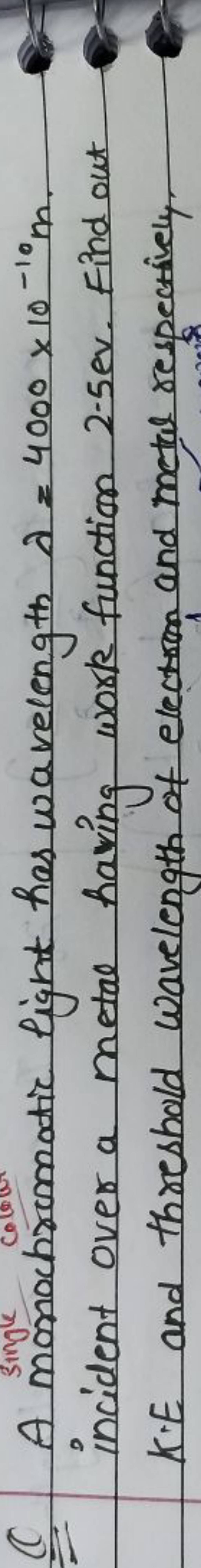 C A Monochromatic Light Has Wavelength λ 4000×10−10 M Incident Over A