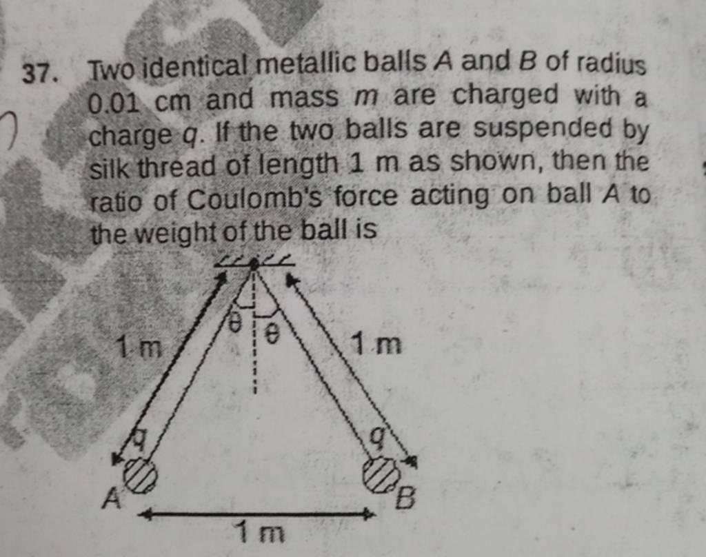37. Two identical metallic balls A and B of radius 0.01 cm and mass m are..
