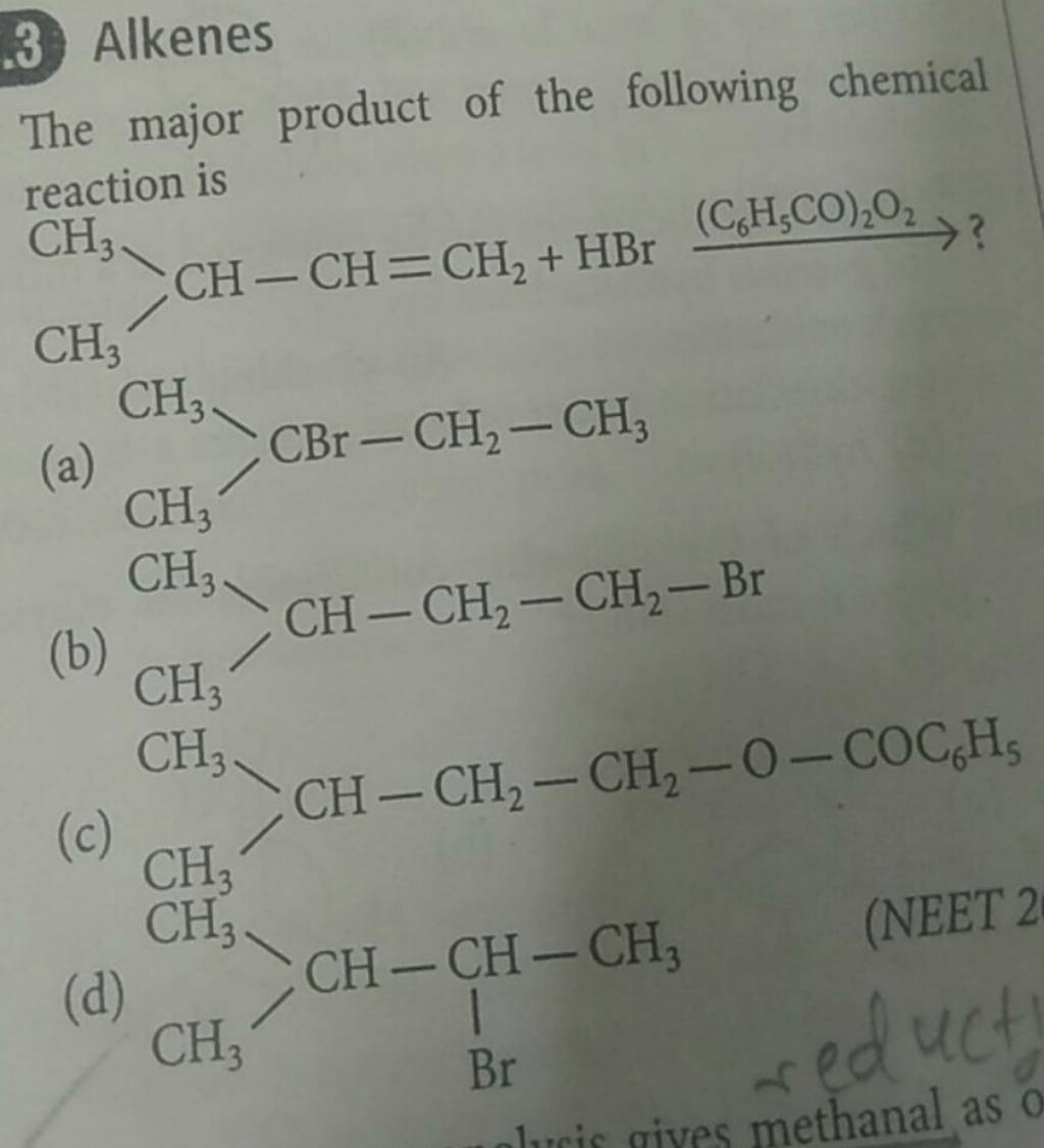 (3) Alkenes The major product of the following chemical reaction is CH3 −..