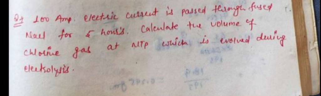 Qt) 100 Amp. electric current is passed through fined Nat for 5 hour's. C..