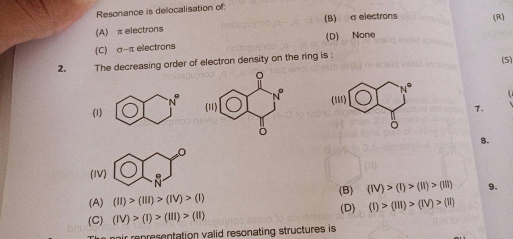 The decreasing order of electron density on the ring is: c1ccc2c(c1)CC[N]..