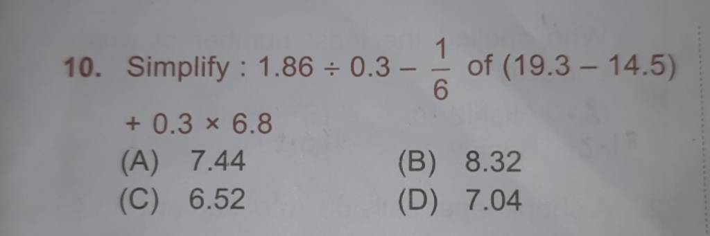Simplify : 1.86÷0.3−61 of (19.3−14.5) +0.3×6.8 | Filo