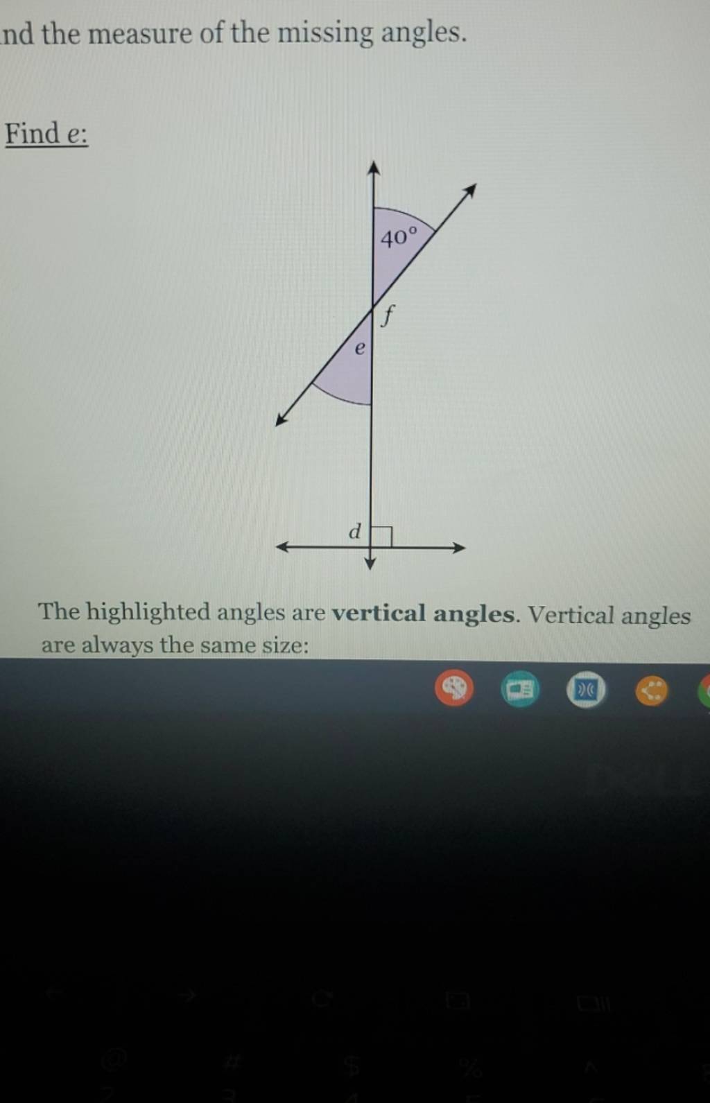 nd the measure of the missing angles. Find e: The highlighted angles are
