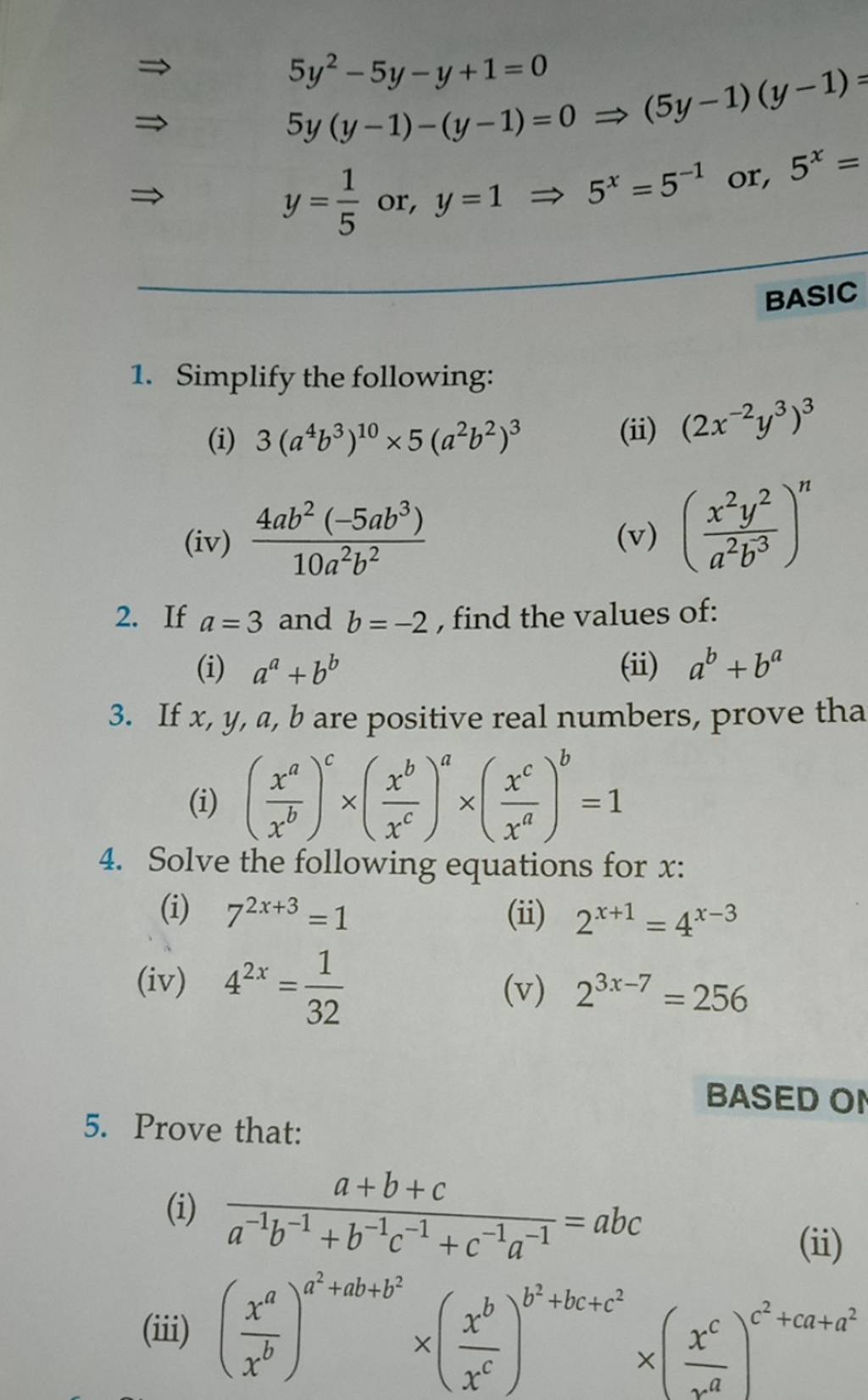 ⇒⇒⇒ 5y2−5y−y+1=05y(y−1)−(y−1)=0⇒(5y−1)(y−1)=y=51 or, y=1⇒5x=5−1 or, 5x=
