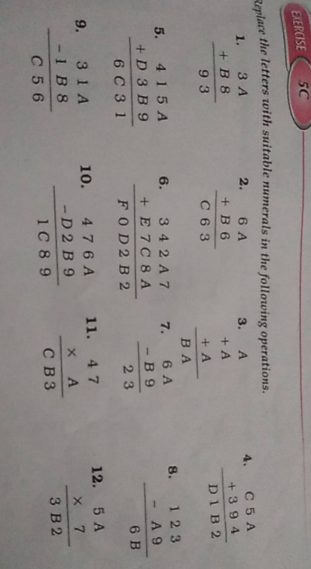 EXERCISE 5C Replace the letters with suitable numerals in the following o..
