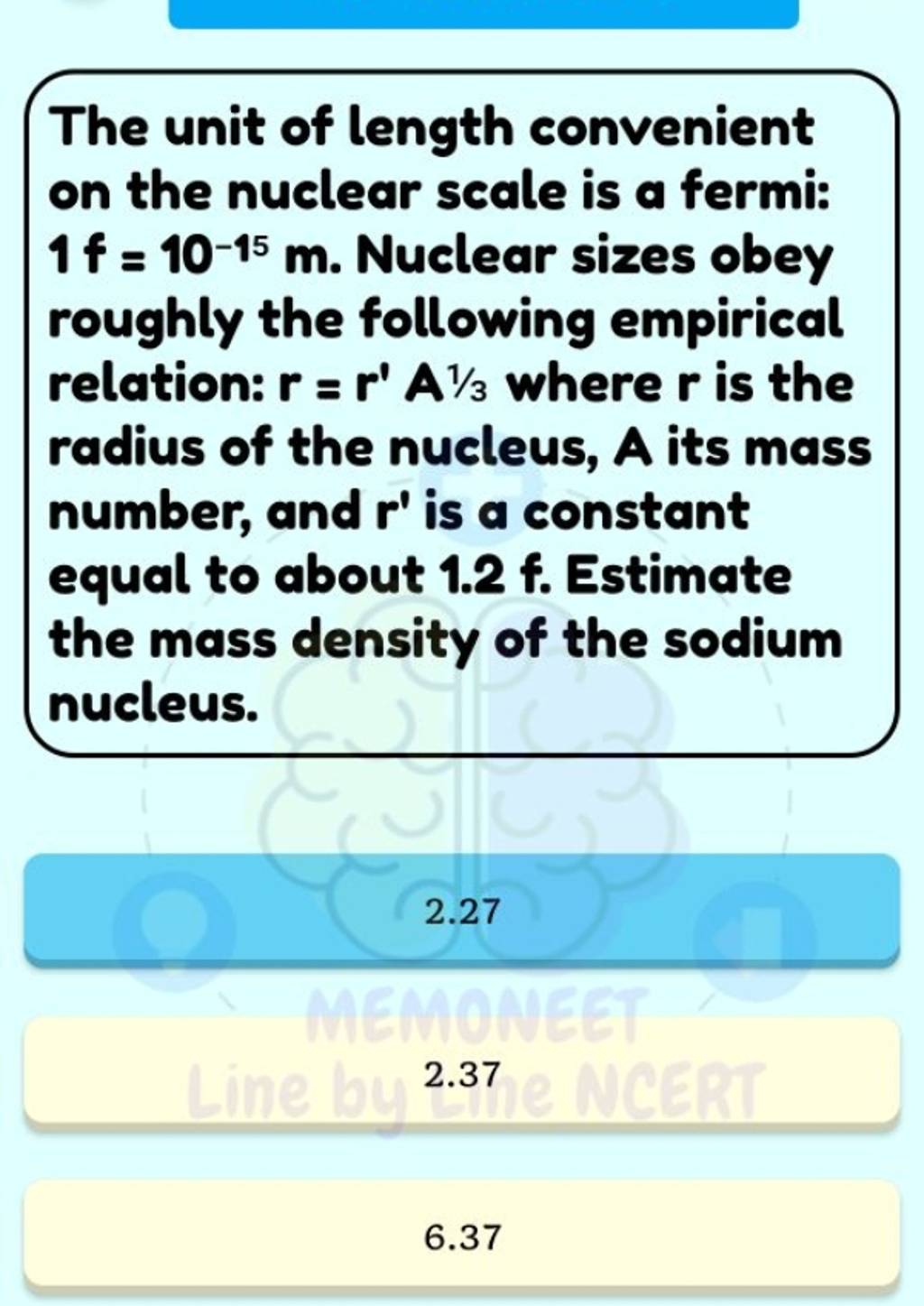 The unit of length convenient on the nuclear scale is a fermi: If f=1−15