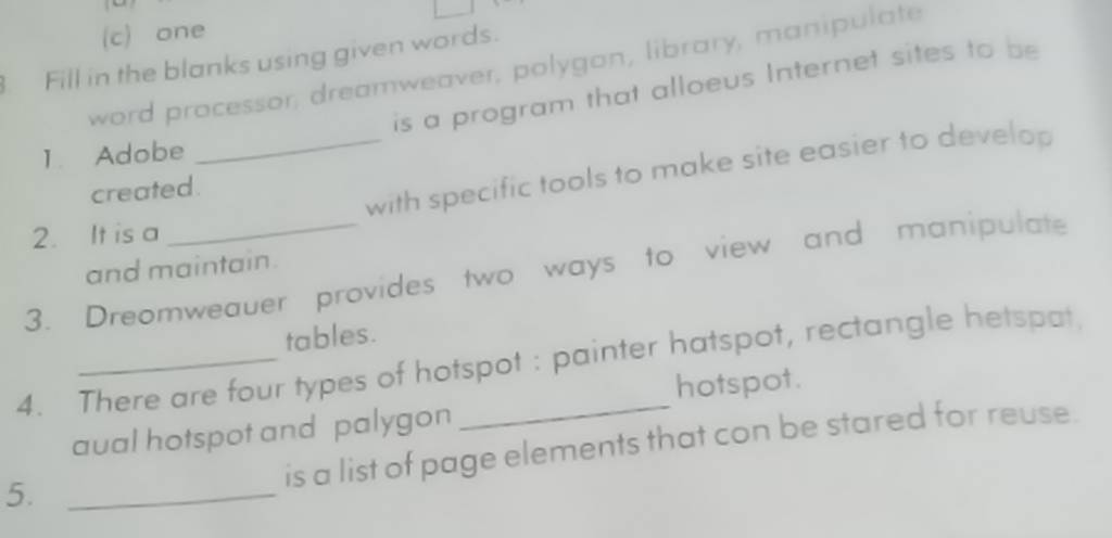 one Fill in the blanks using given words. word processor dreamweaver, pe..