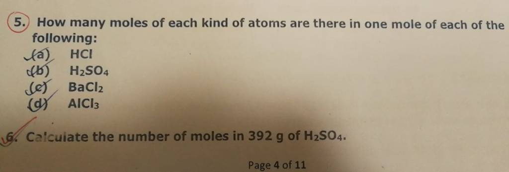 (5.) How many moles of each kind of atoms are there in one mole of each o..
