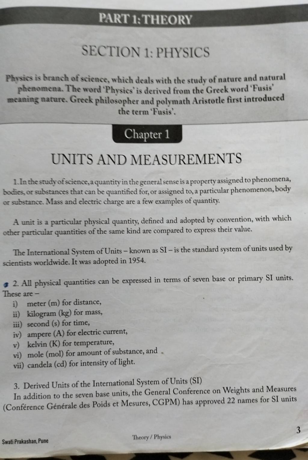 PART 1: THEORY SECTION 1: PHYSICS Physics is branch of science, which dea..