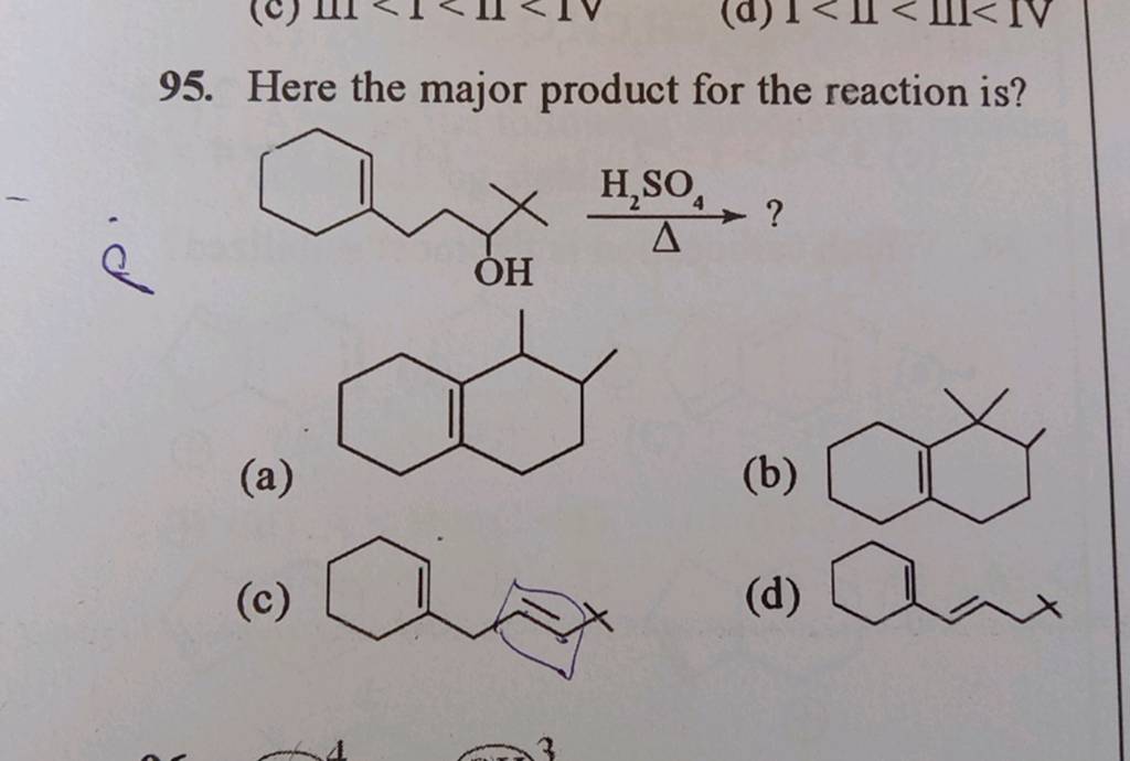 95. Here the major product for the reaction is? CC(C)(C)C(O)CCC1=CCCCC1 Δ..