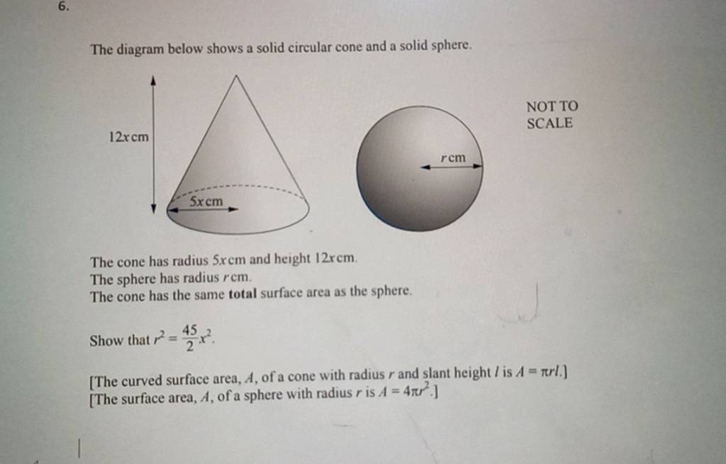 6. The diagram below shows a solid circular cone and a solid sphere. NOT