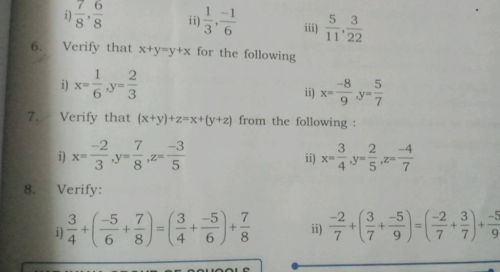 i) 87 ,86 ii) 31 ,6−1 iii) 115 ,223 6. Verify that x+y=y+x for the fol..