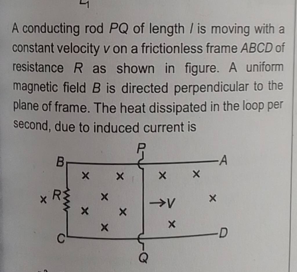 A conducting rod PQ of length I is moving with a constant velocity v on a..