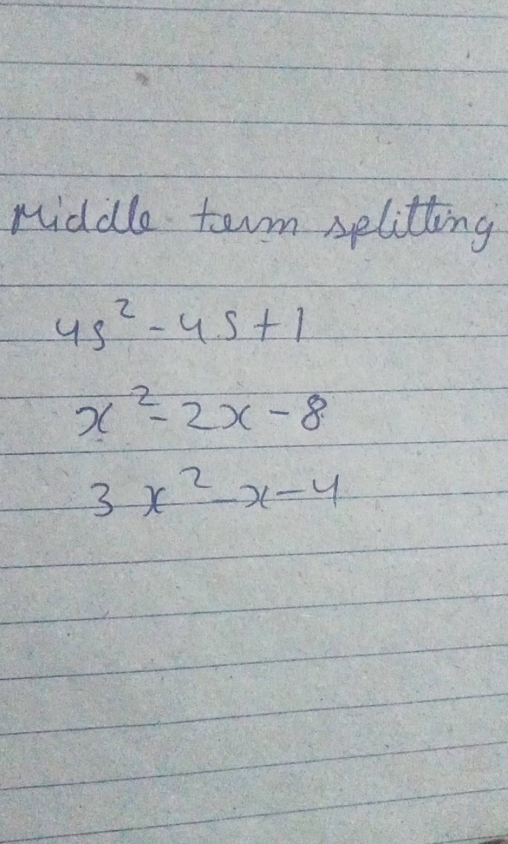 Middle term splitting 4s2−4s+1x2−2x−83x2−x−4 | Filo