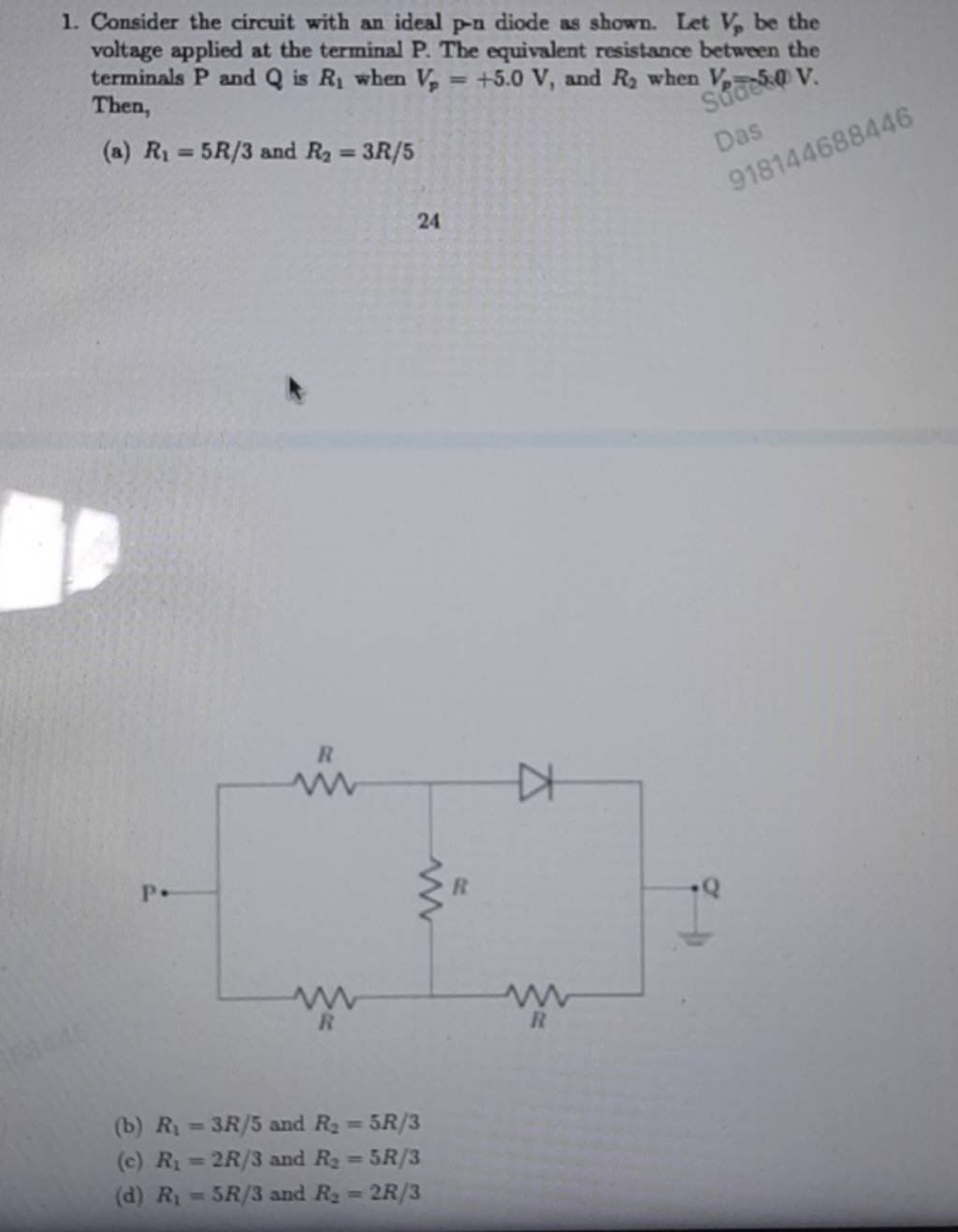 1. Consider the circuit with an ideal p−n diode as shown. Let Vp be the