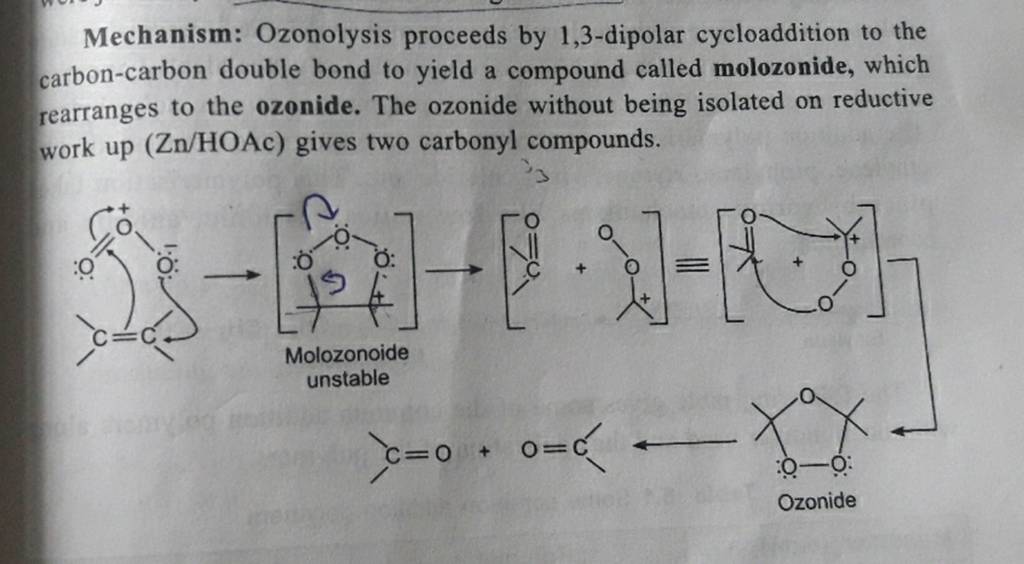 Mechanism: Ozonolysis proceeds by 1,3-dipolar cycloaddition to the carbon..