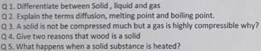 Q1. Differentiate between Solid, liquid and gas | Filo Q1. Differentiate between Solid, liquid and gas | Filo