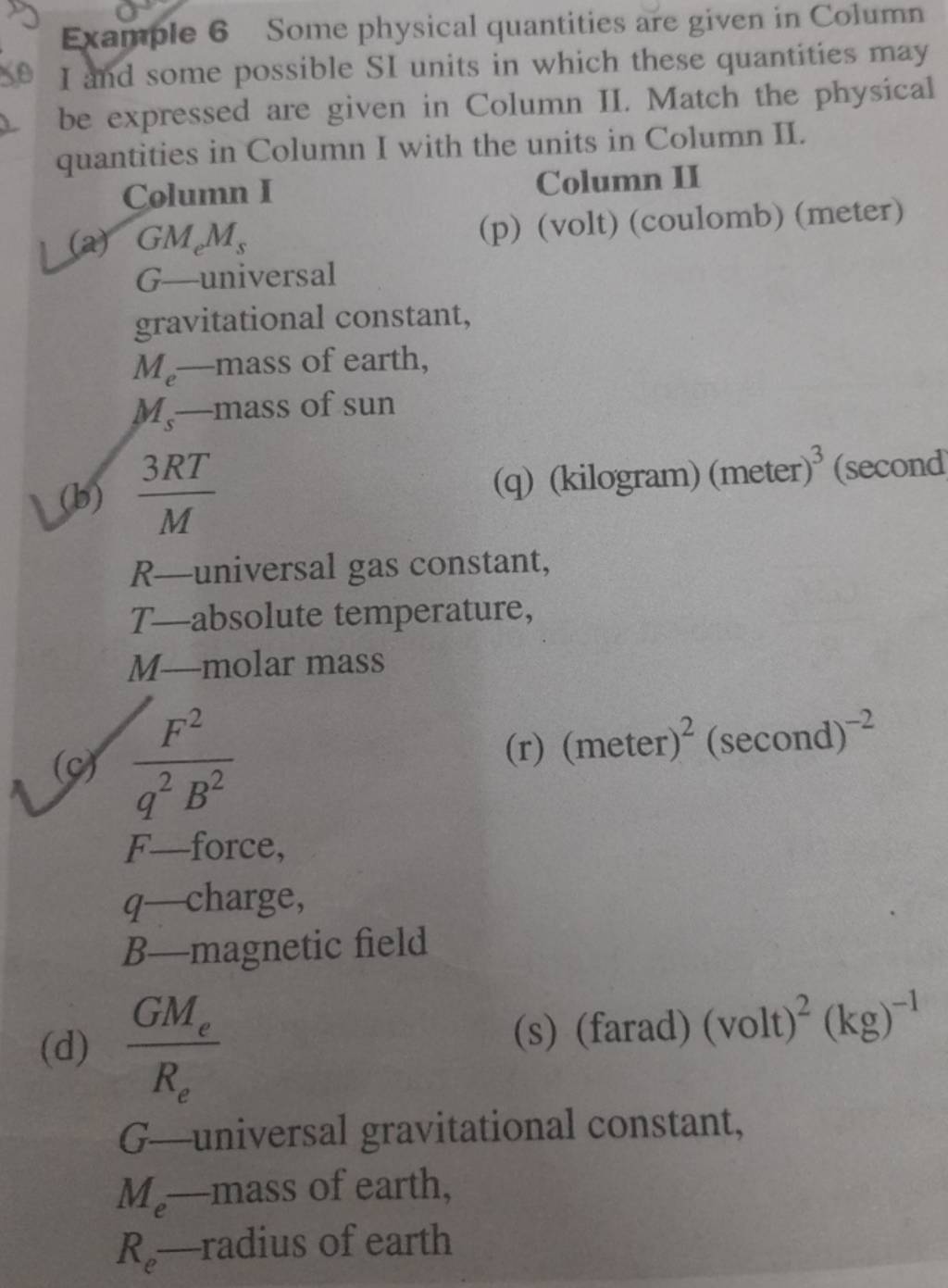 Example 6 Some physical quantities are given in Column I and some possibl..