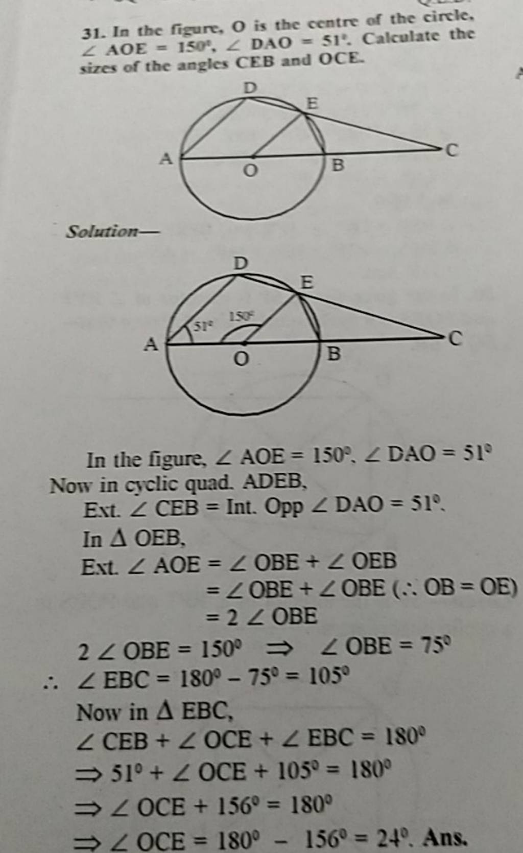 31. In the figure, O is the centre of the circle. ∠AOE=150∘,∠DAO=51∘. Cal..
