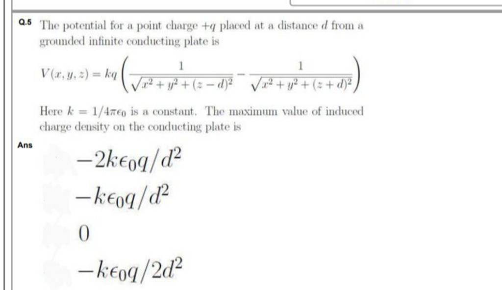 Q.5 The potential for a point charge +q placed at a distance d from a gro.. Q.5 The potential for a point charge +q placed at a distance d from a gro..