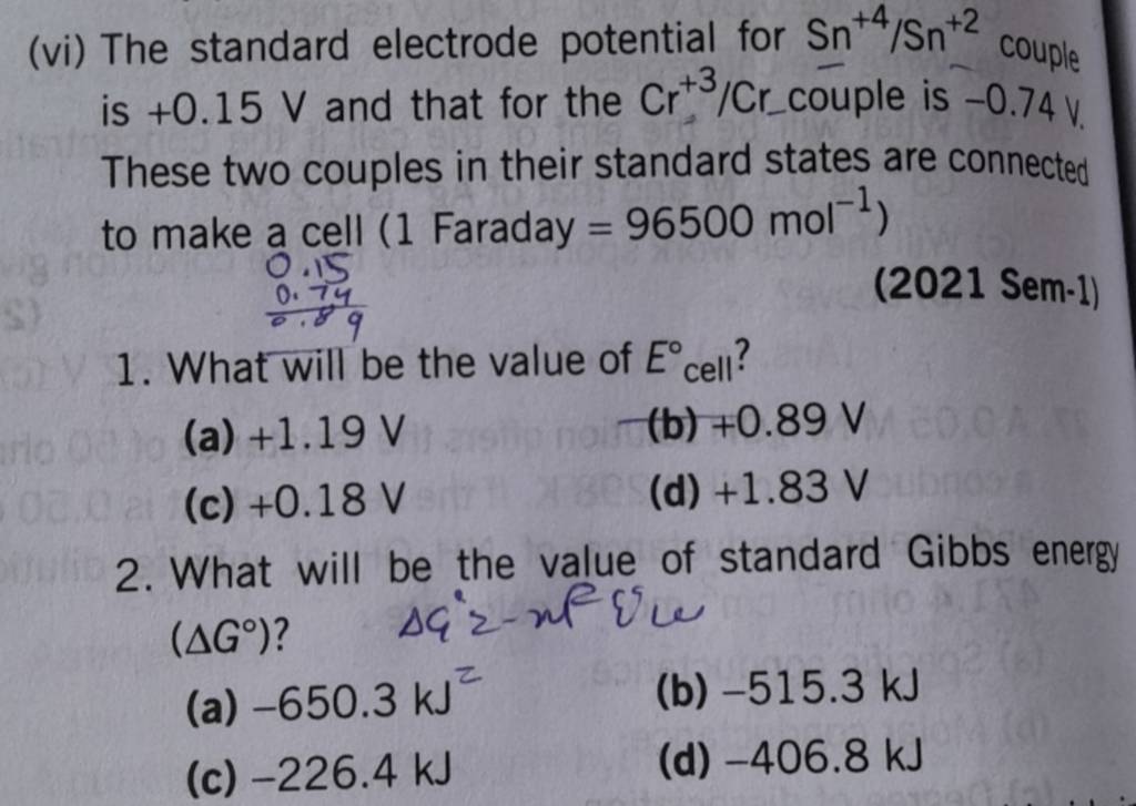 The standard electrode potential for Sn+4/Sn+2 couple is +0.15 V and tha..