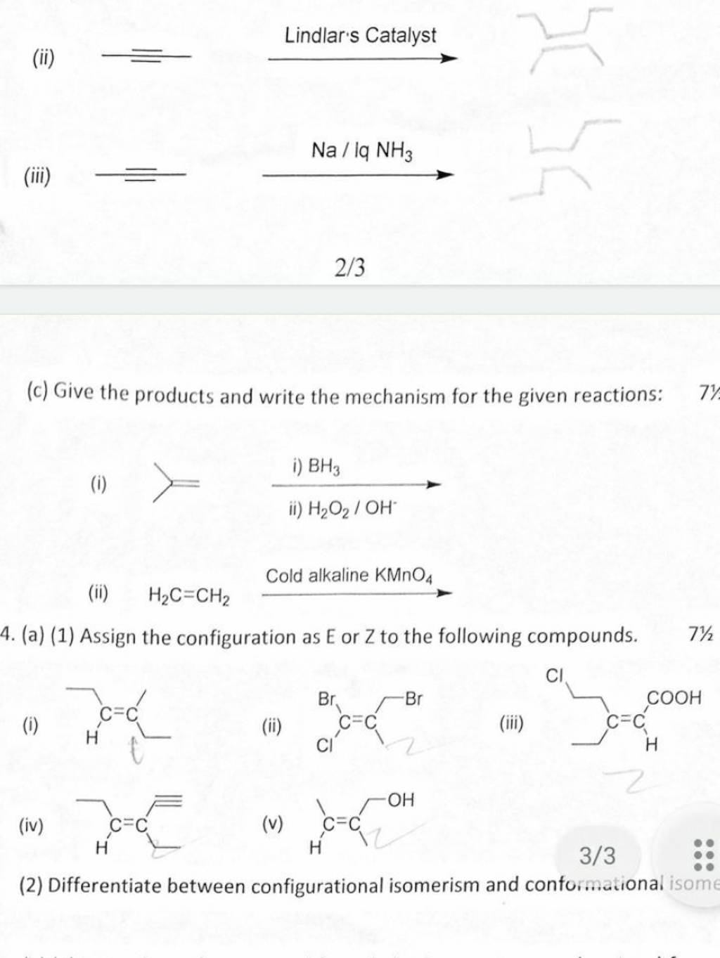 (ii) Lindlar's Catalyst (iii) 2/3 (c) Give the products and write the me..