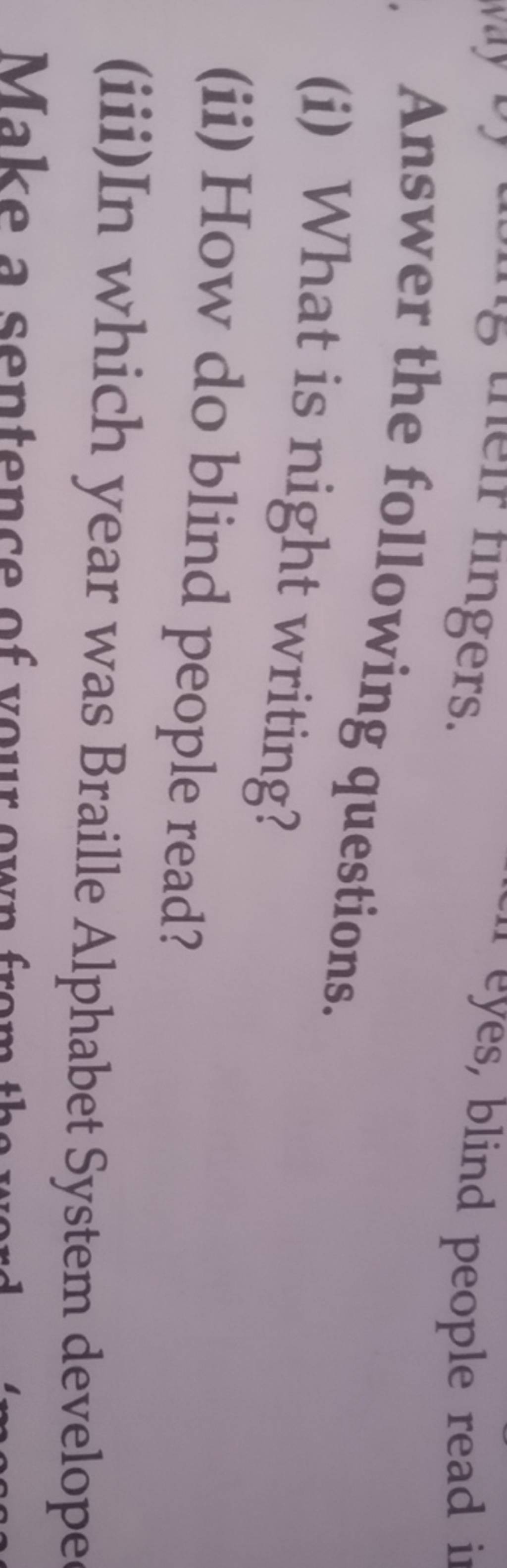 Answer the following questions. (i) What is night writing? (ii) How do bl..
