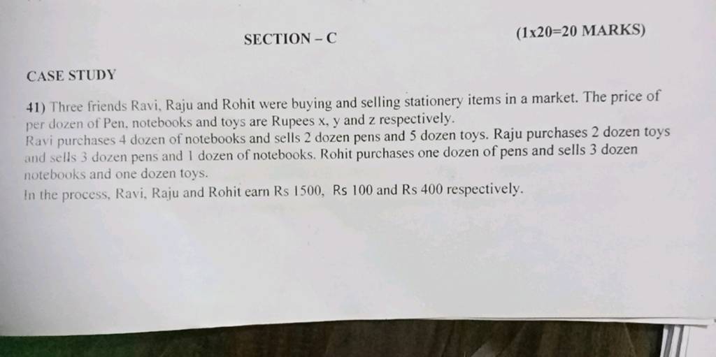 SECTION - C (1×20=20 MARKS) CASE STUDY 41) Three friends Ravi, Raju and R..