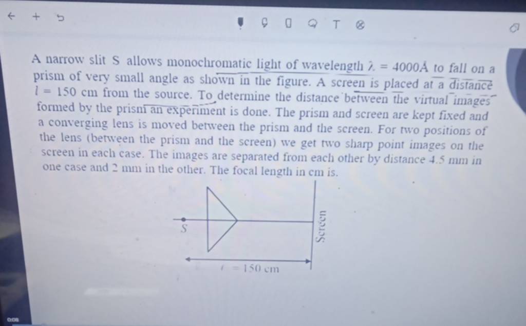 A narrow slit S allows monochromatic light of wavelength λ=4000 A to fall..