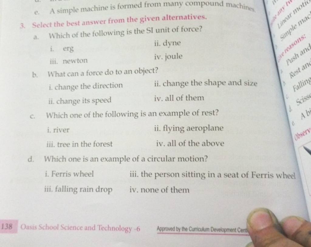 A simple machine is formed from many compound machines. 3. Select the bes..