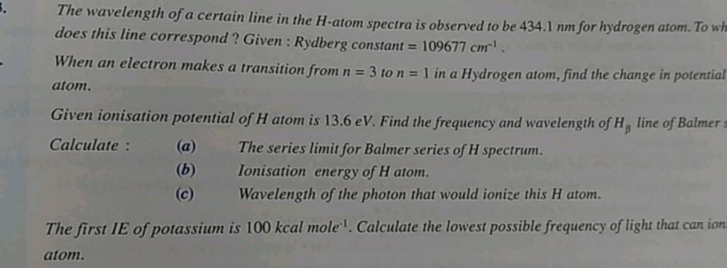 The Wavelength Of A Certain Line In The H atom Spectra Is Observed To Be