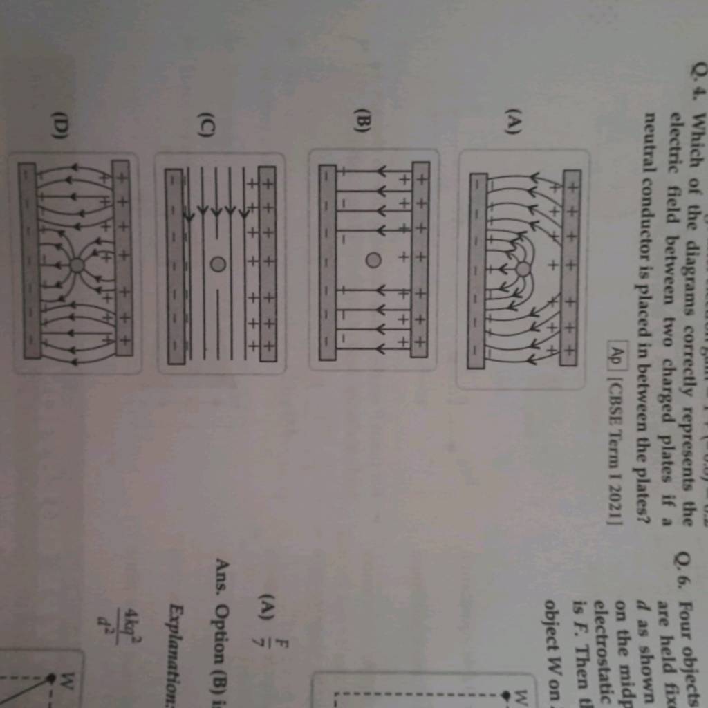 Q.4. Which of the diagrams correctly represents the electric field betwee.. Q.4. Which of the diagrams correctly represents the electric field betwee..