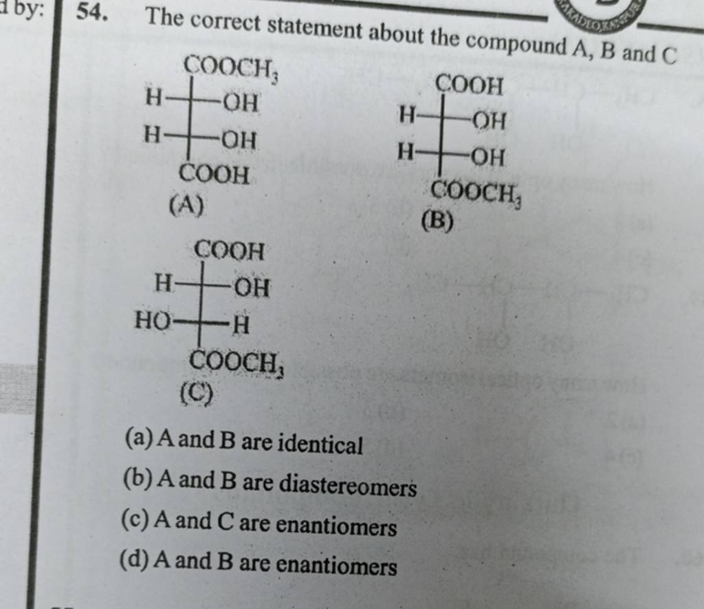 The correct statement about the compound A,B and C COC(=O)C(O)C(O)C(=O)O..