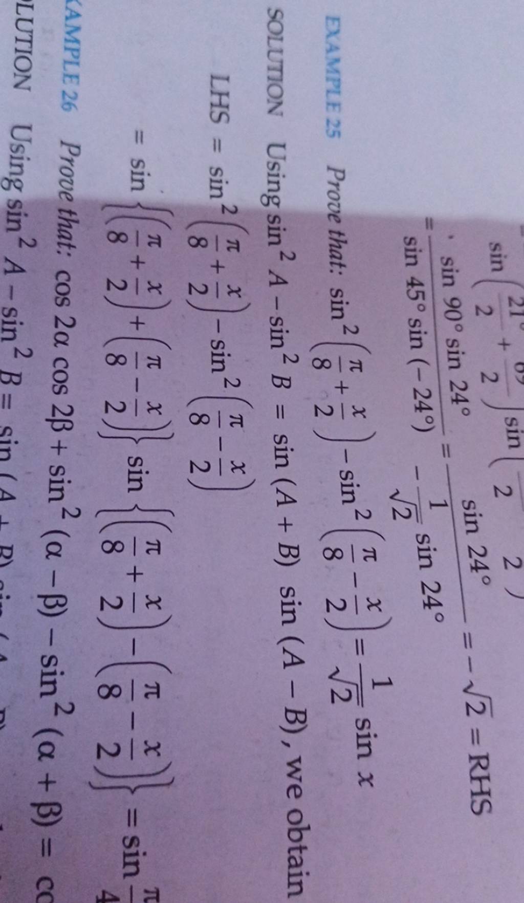 =sin45∘sin(−24∘)sin90∘sin24∘ =−2 1 sin24∘sin24∘ =−2 = RHS EXAMPLE 25 Pro..