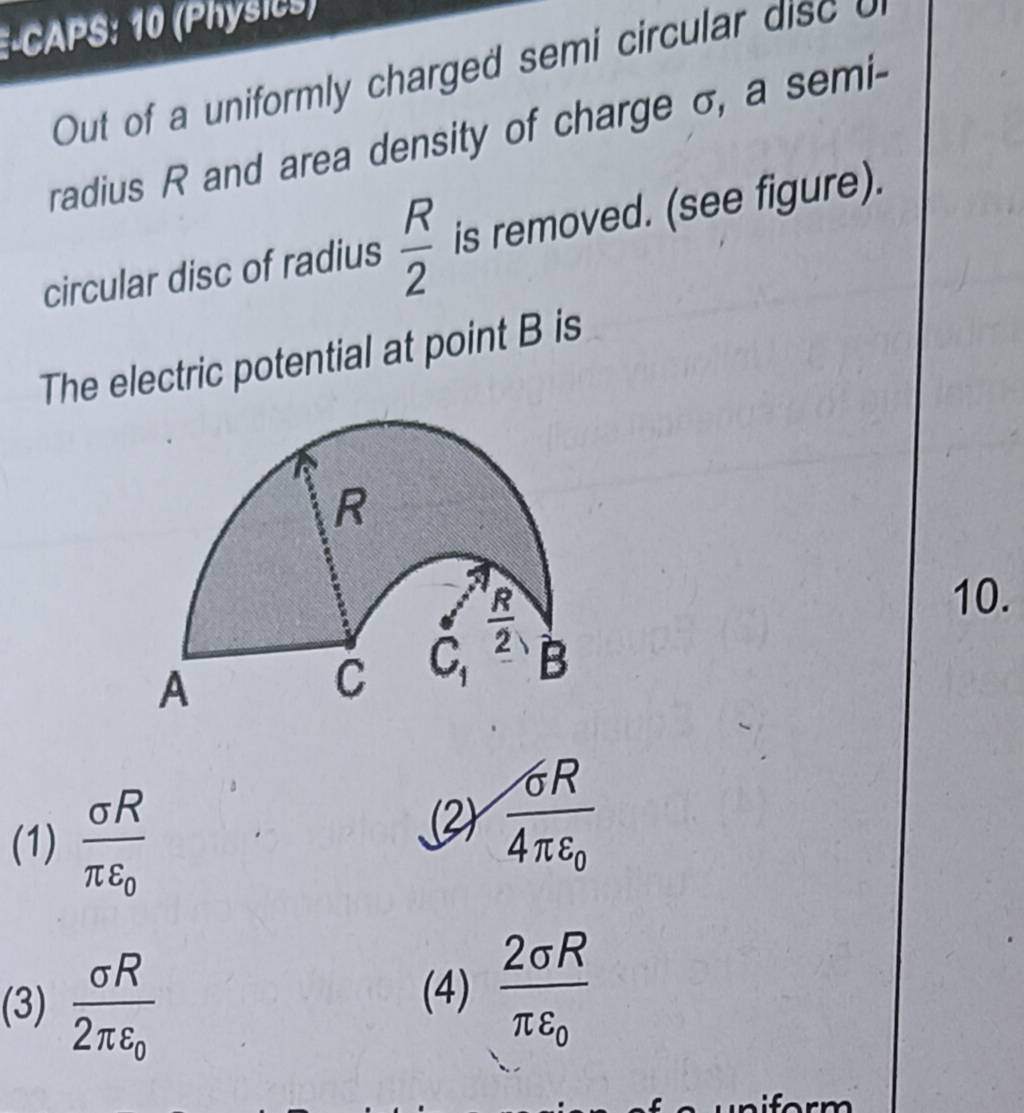 Out of a uniformly charged semi circular disc or radius R and area densit..