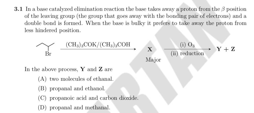 3.1 In a base catalyzed elimination reaction the base takes away a proton..